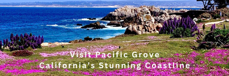 Explore Pacific Grove - Pacific Grove Chamber of Commerce